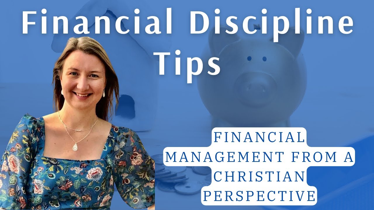 Financial Discipline Tips- Financial Management From a Christian ...