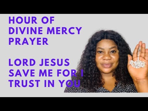 Hour of divine mercy prayer | Lord Jesus by your mercy save me - YouTube