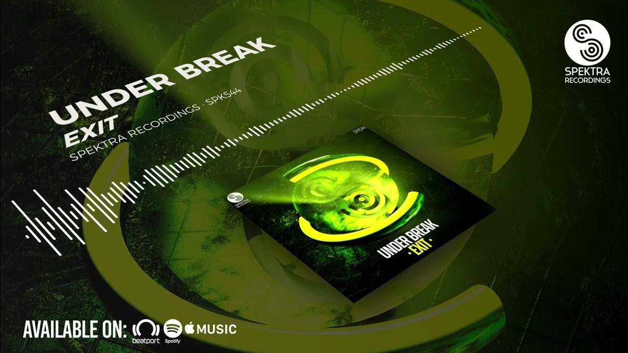 Under Break - Exit - YouTube