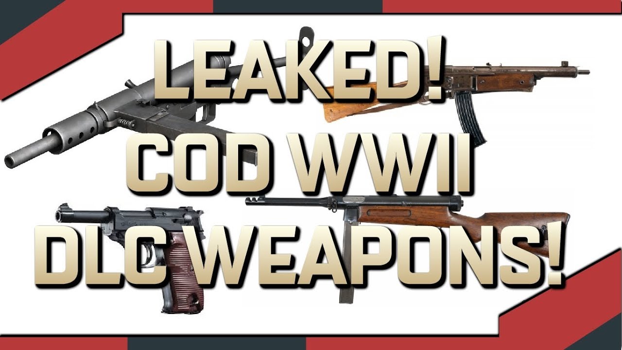 Leaked DLC Weapons CoD WW2 | CoD WWII News - YouTube