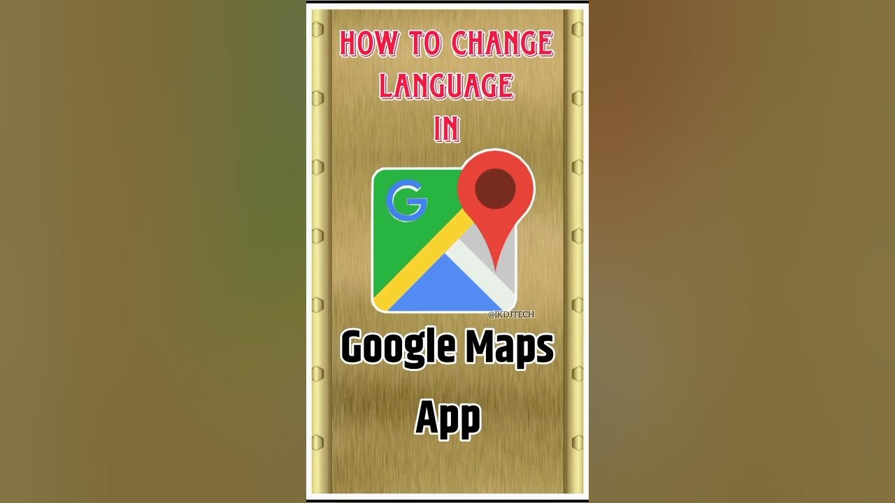 How to change language in Google Maps|Change Language in Google Map# ...
