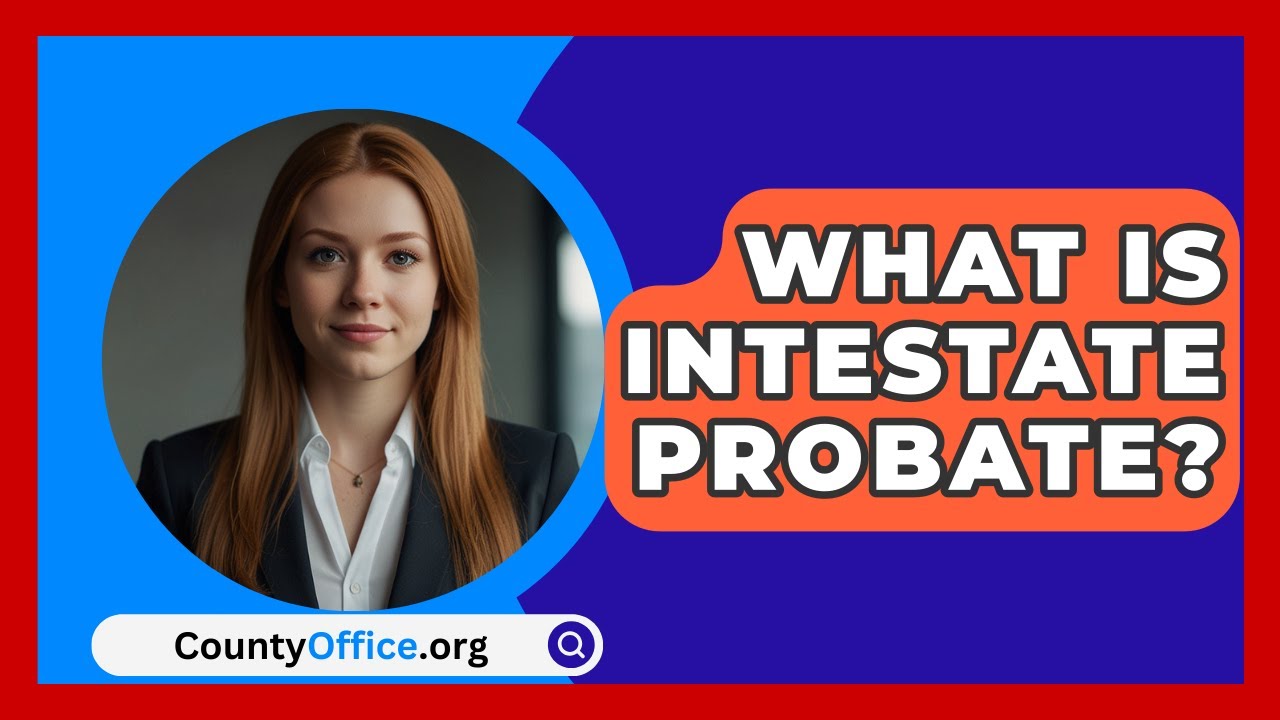 What Is Intestate Probate? - CountyOffice.org - YouTube