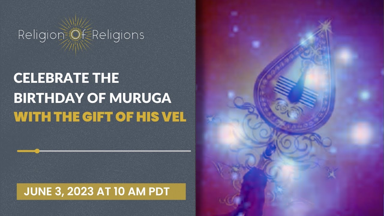 June 3, 2023 Celebrate the Birthday of Muruga with the Gift of His Vel ...