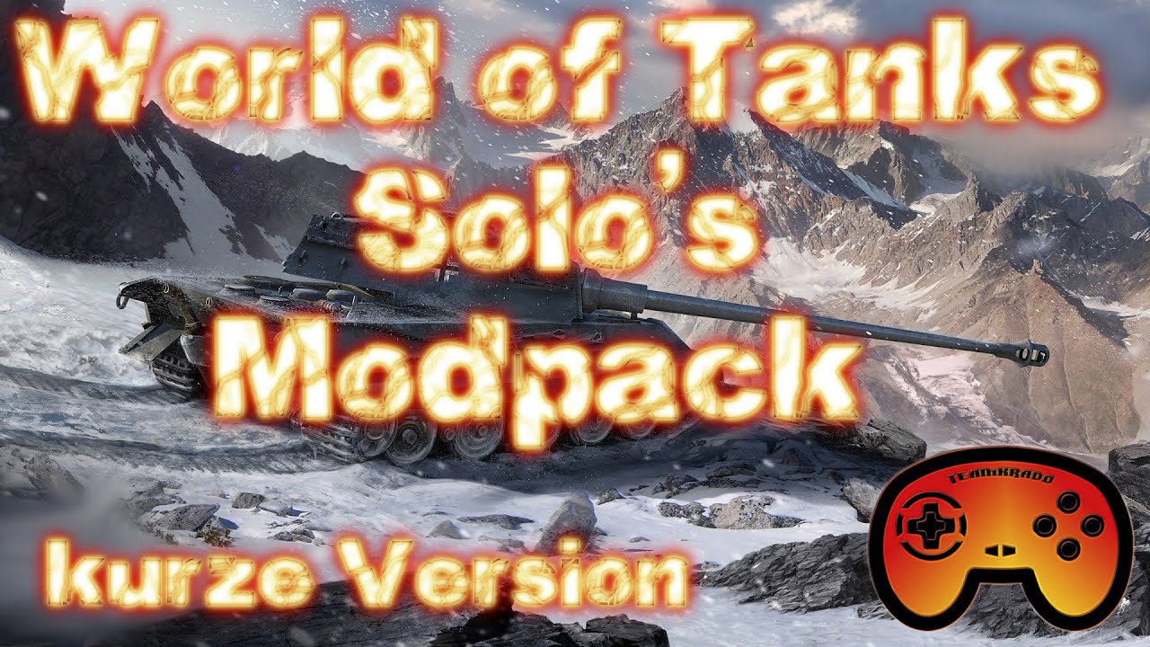Solos Modpack World of Tanks - kurze Version - Wot - Guide - Tutorial ...