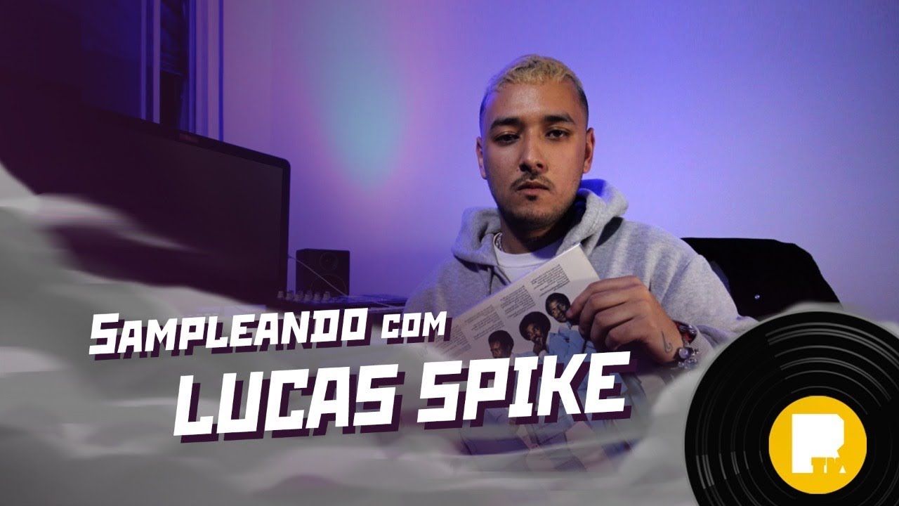 SAMPLEANDO | LUCAS SPIKE (Recayd) - YouTube