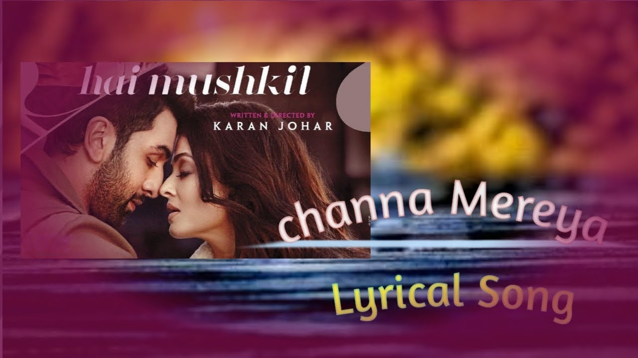 Channa Merey Lyrical Video Song - YouTube