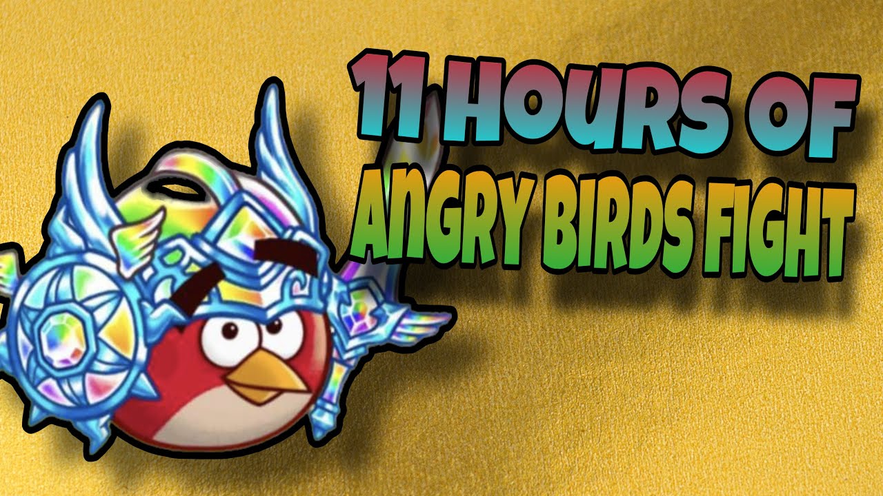 11 Hours Of Angry Birds Fight Reboot - YouTube