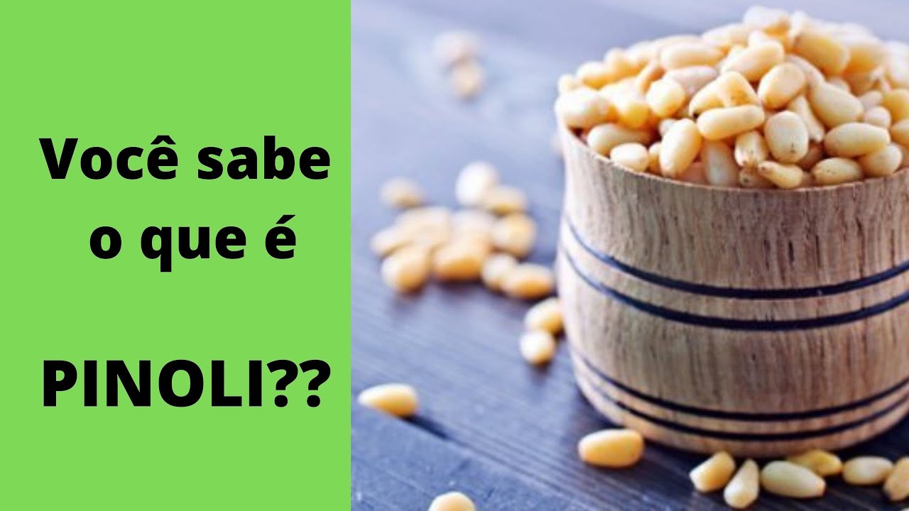 Você sabe o que é Pinoli e quais seus benefícios ? - YouTube