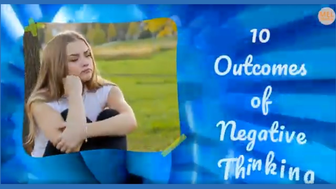 10 Outcomes of Negative Thinking - YouTube