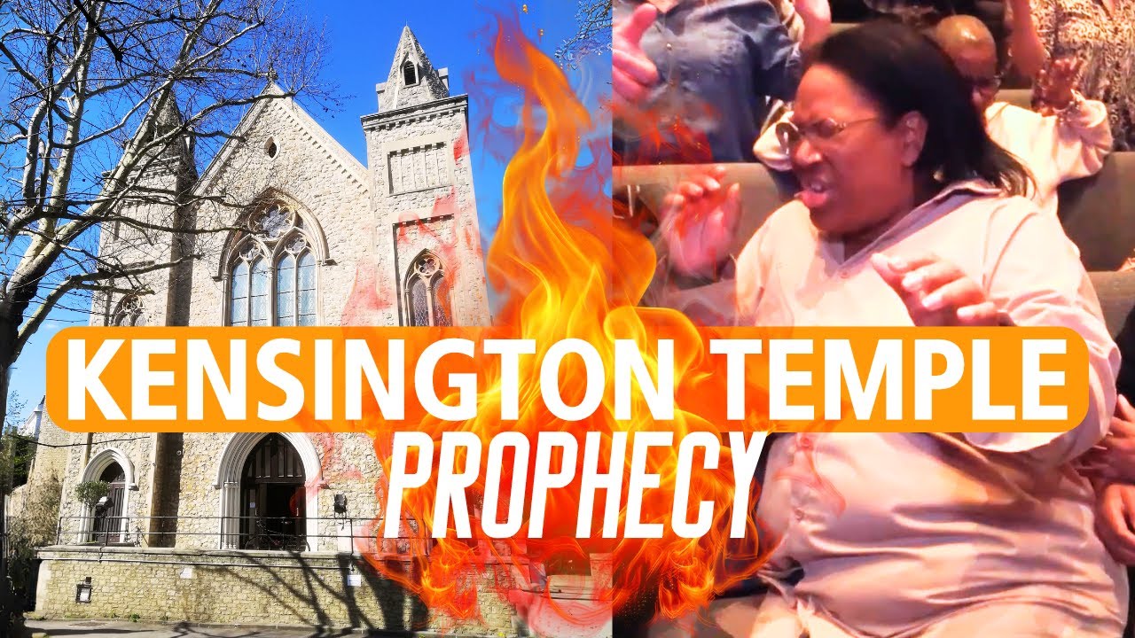 GOD'S FIRE UPON KENSINGTON TEMPLE after prophecy - YouTube