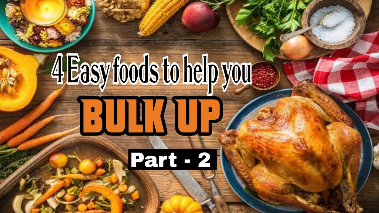 4 Best Foods For Bulking | Muscle Gain Foods | Muscle Building Foods ...