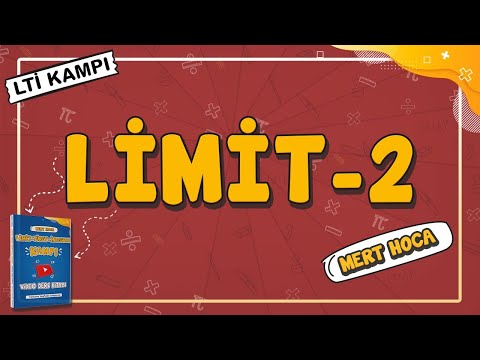 Limit-2 | Limit Türev İntegral Kampı | Mert Hoca (PDF) (Limitin Tanımı-2)