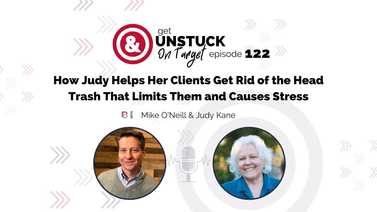 #122: How Judy Helps Her Clients Get Rid of the Head Trash That Limits ...