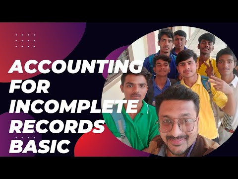 Accounting for Incomplete Records: Simplified Lecture for Beginners ...
