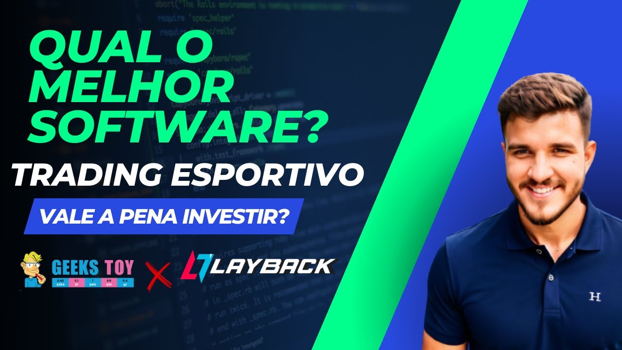 QUAL O MELHOR SOFTWARE PARA TRADE ESPORTIVO? GEEKSTOY OU LAYBACK - YouTube