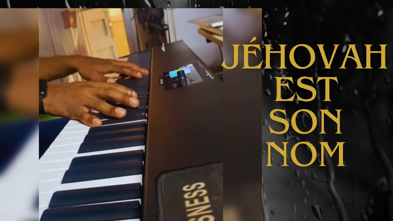 Embellissez la chanson jéhovah est son Nom avec ces accords - YouTube