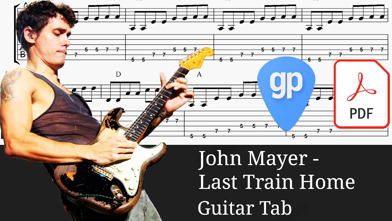 John Mayer - Last Train Home Guitar Tabs [TABS] - YouTube
