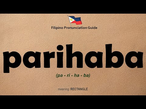 How to Pronounce PARIHABA | English-Tagalog Dictionary | Speak Filipino ...