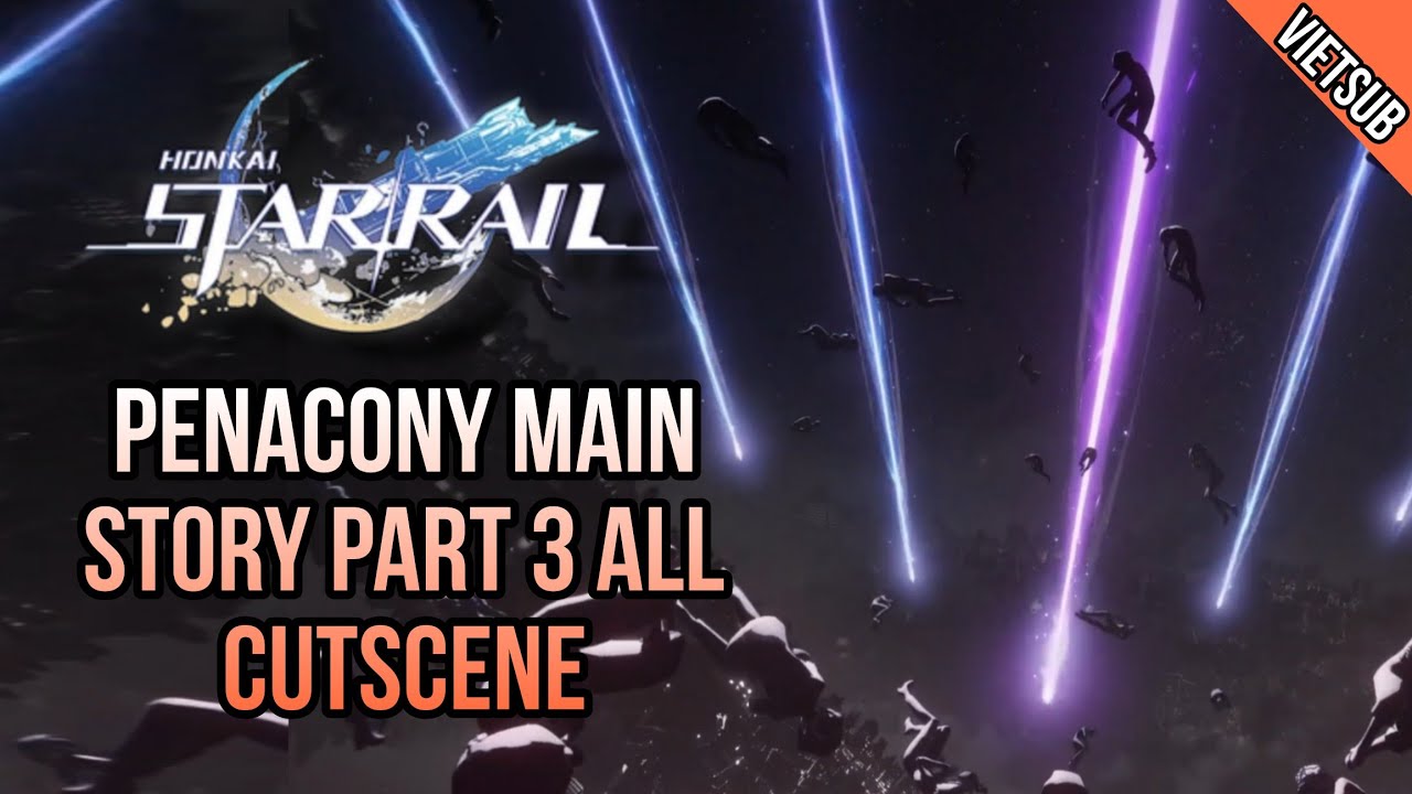 PENACONY MAIN STORY PART 3 ALL CUTSCENE| PENACONY |HONKAI STAR RAIL ...