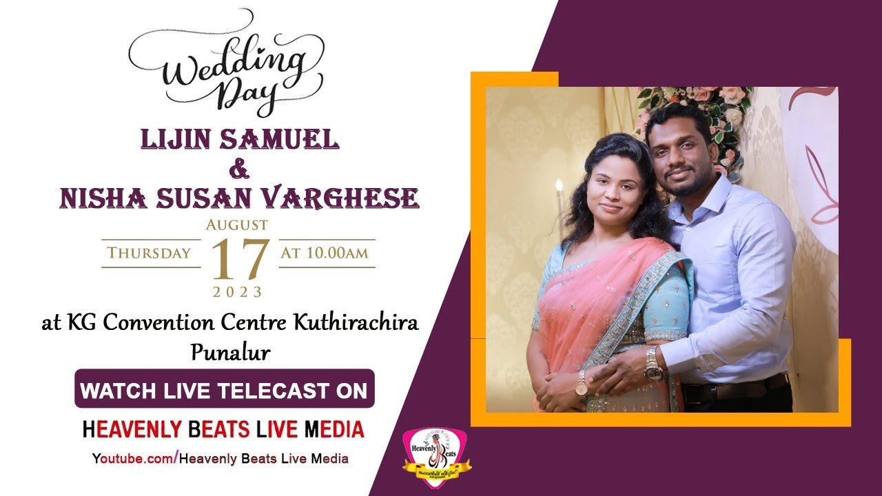LIJIN SAMUEL & NISHA SUSAN VARGHESE || WEDDING || LIVE ON: HEAVENLY ...