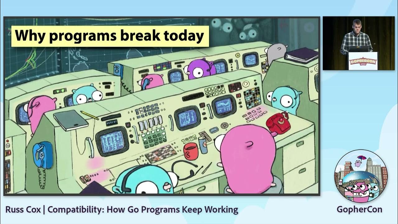 GopherCon 2022: Compatibility: How Go Programs Keep Working - Russ Cox - YouTube