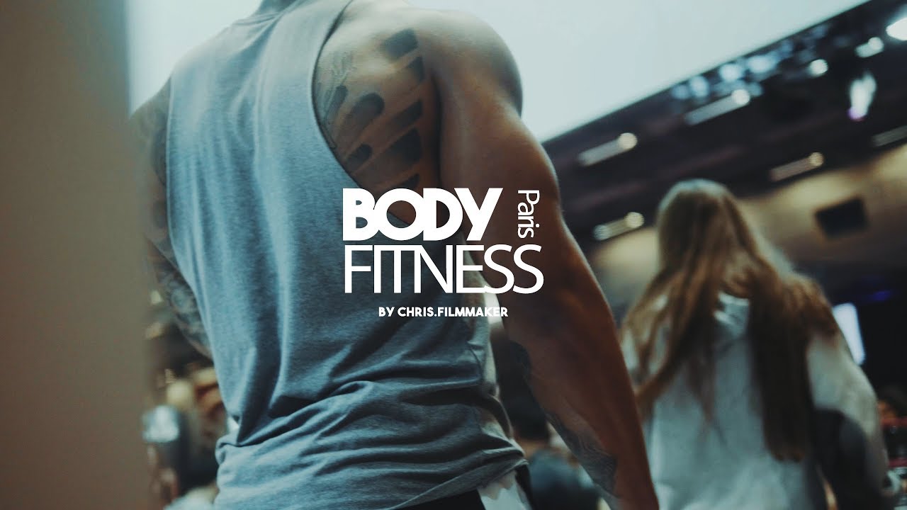 SALON BODY FITNESS PARIS 2018 | GH5 cinematic ︎ V-LOG - YouTube