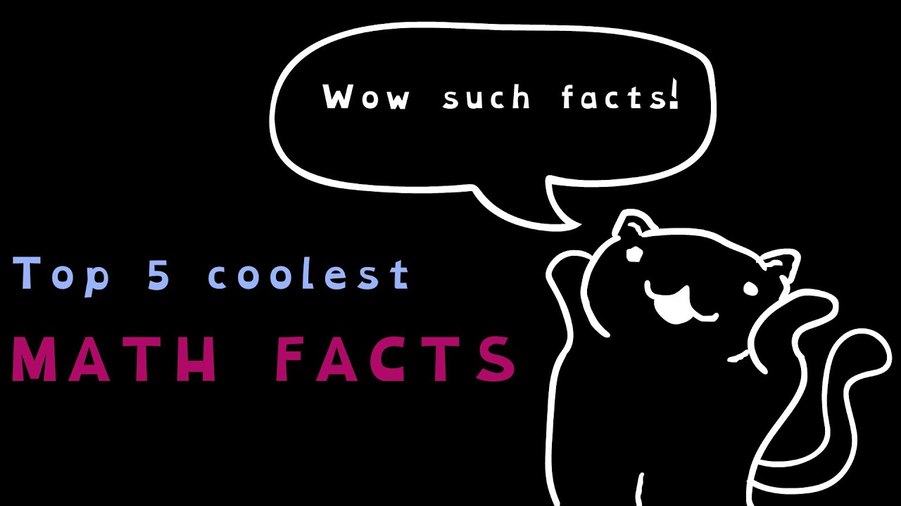 Top Five Coolest Math Facts Of All Time! - YouTube