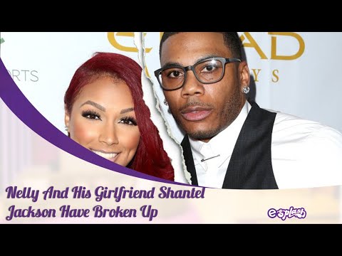 Nelly's Longtime Girlfriend Shantel Jackson Claims The Couple Has ...