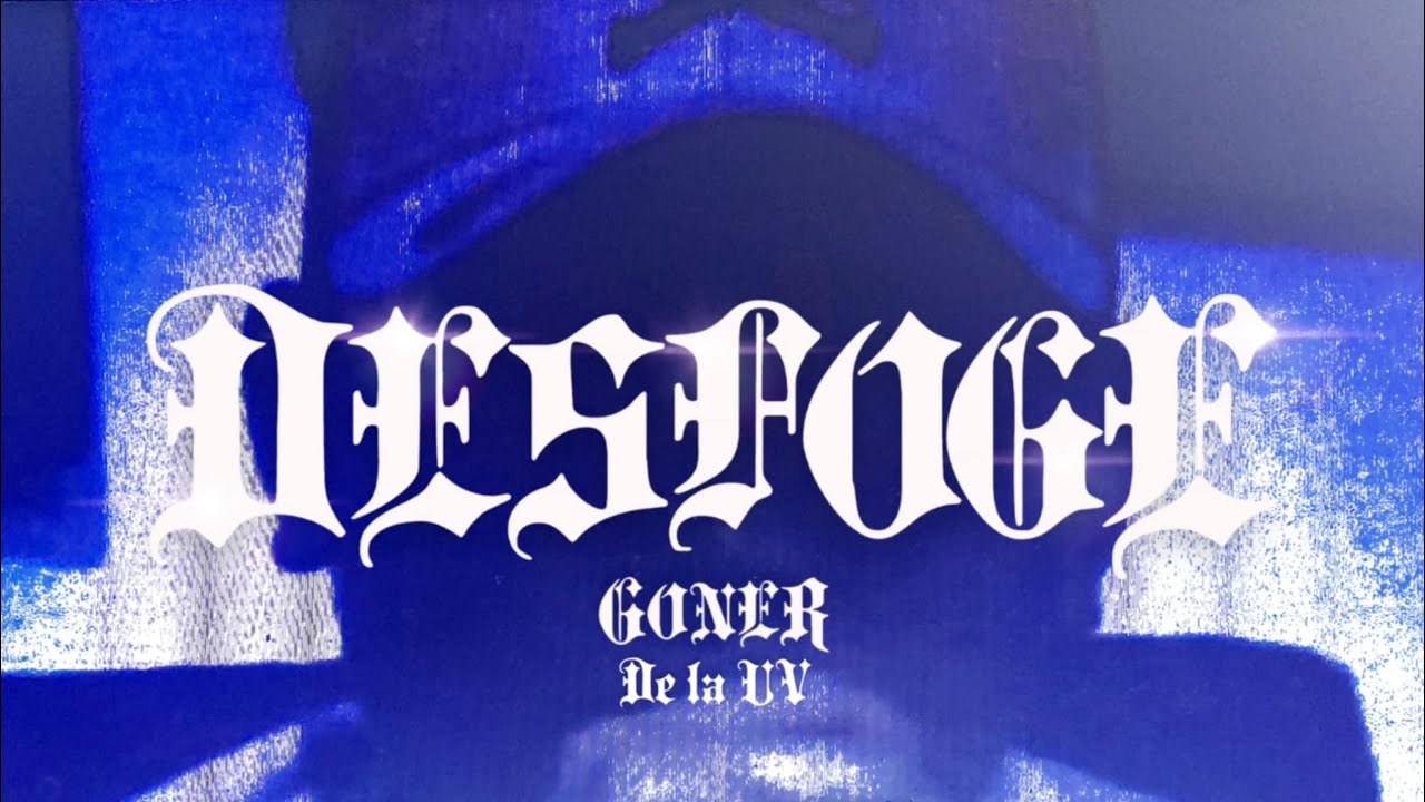 DESFOGUE)_Goner de la Unión Verbal. - YouTube