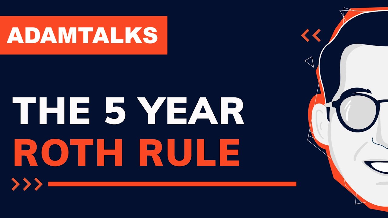 Adam Talks | The 5 Year Roth Rule - YouTube