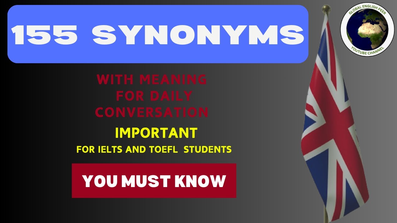 155 Common synonyms for every English test - YouTube