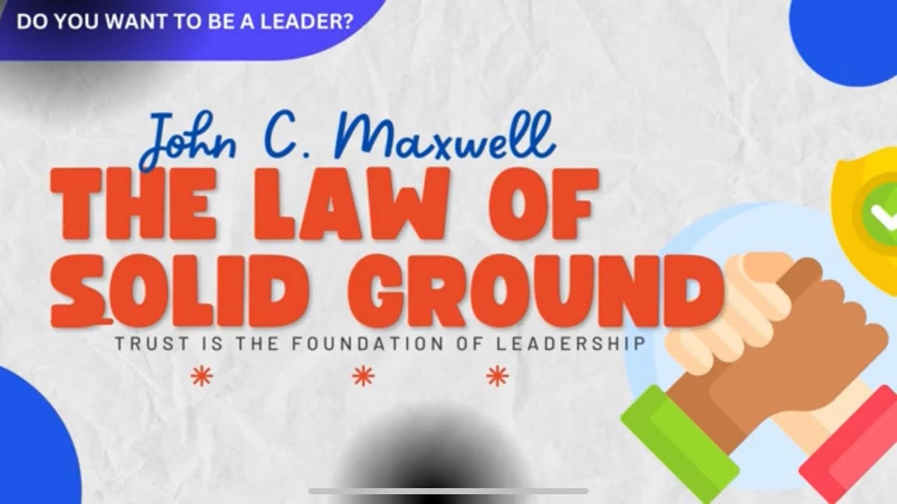 THE LAW OF SOLID GROUND by John C. Maxwell The 21st Irreputable Laws of ...