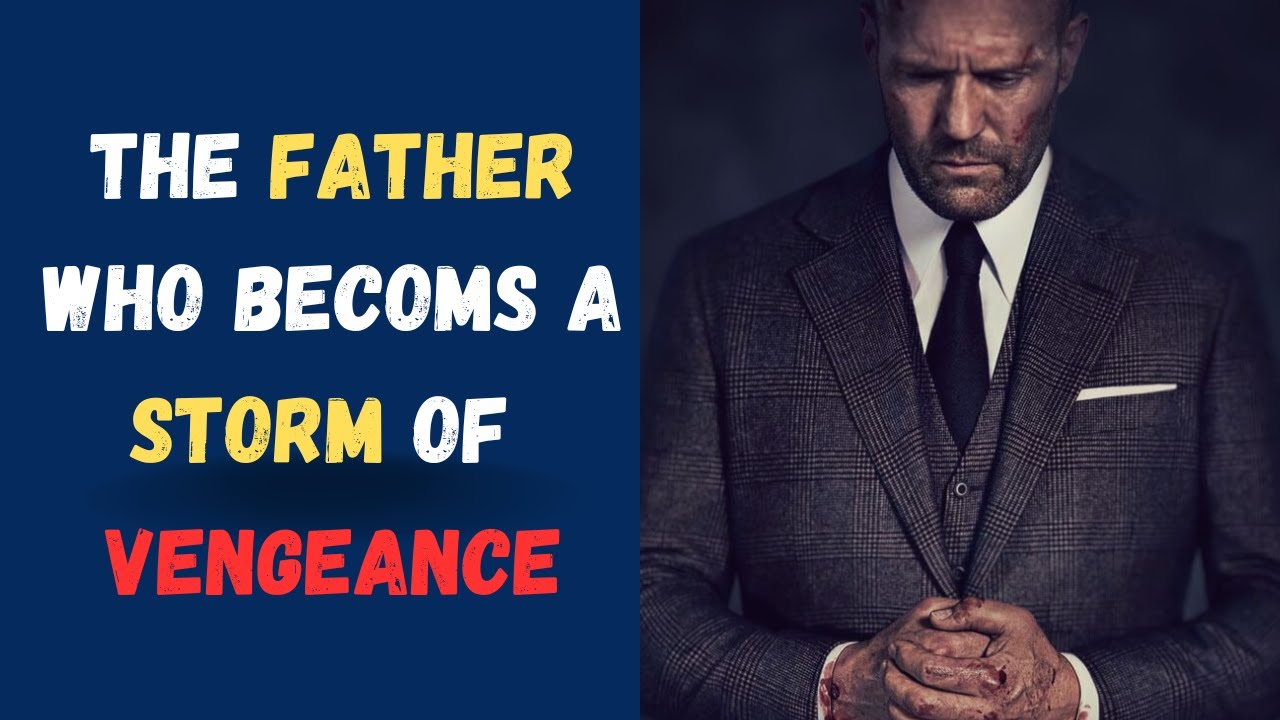 The Father Who Becomes a Storm Of Vengeance!!! movie reacap - YouTube