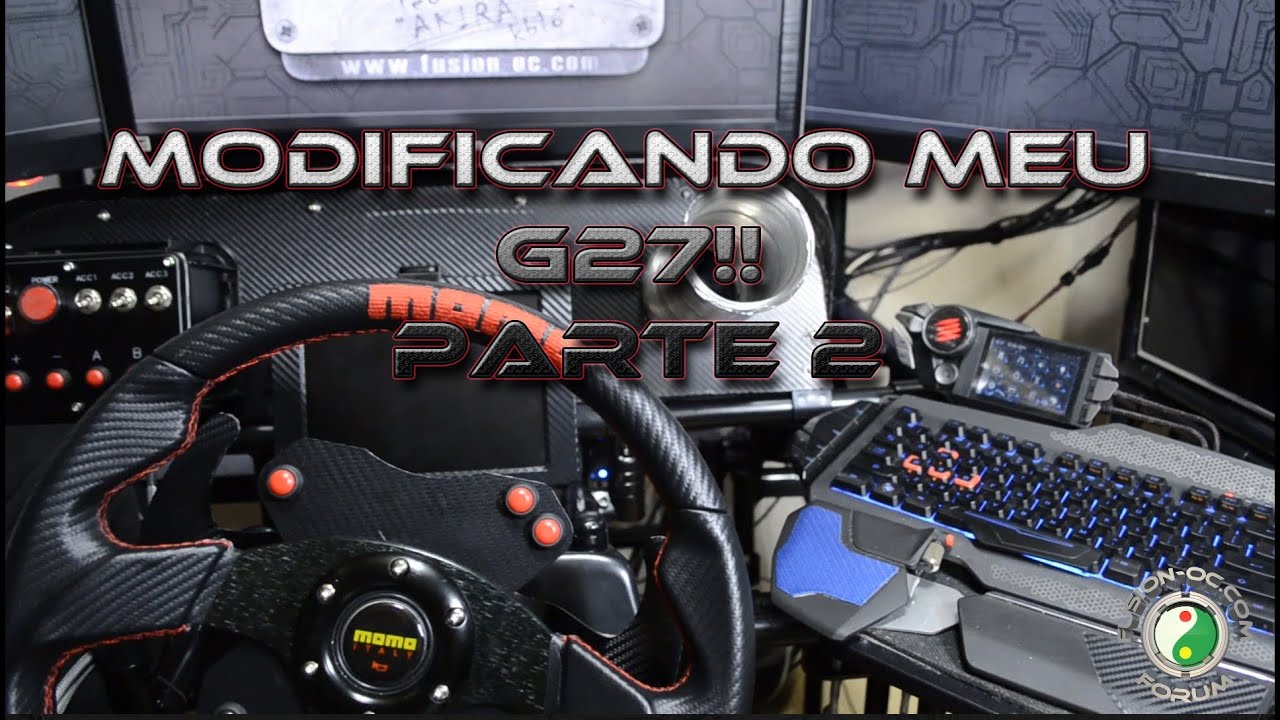 #22 Modificando meu G27 parte 2 - YouTube