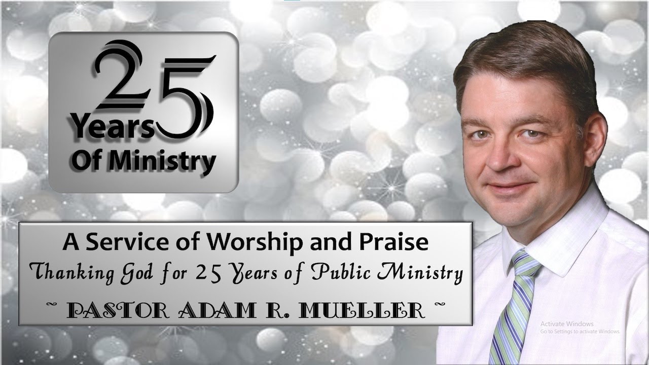 Pastor Adam Mueller's 25th Anniversary - YouTube