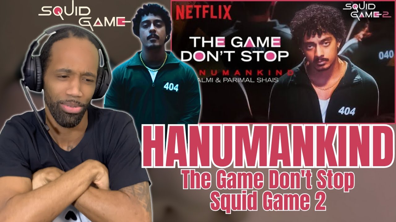 Hanumankind - The Game Don't Stop | Squid Game 2 | Kalmi, Parimal Shais ...