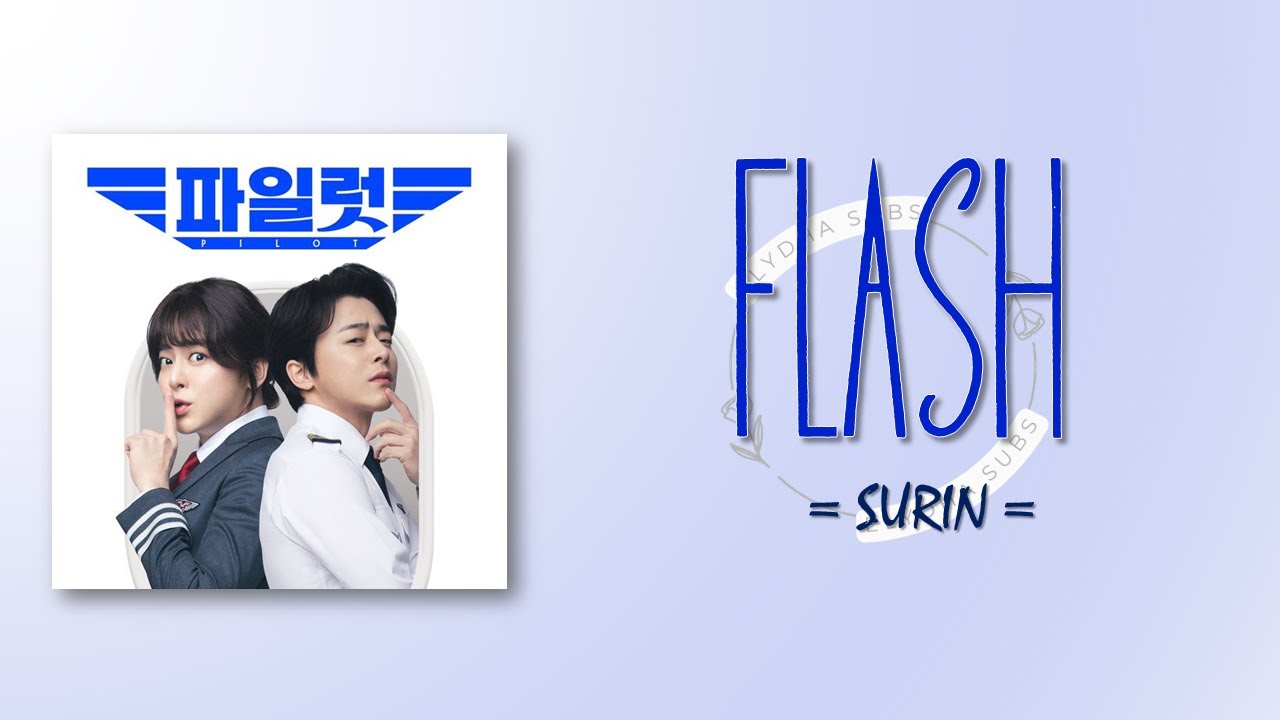 SURIN (수린) - Flash [Pilot OST] [RomIEng Lyric] - YouTube