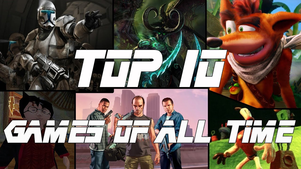 Top 10 games of all time imho ( топ 10 лучших игр за все время имхо ...