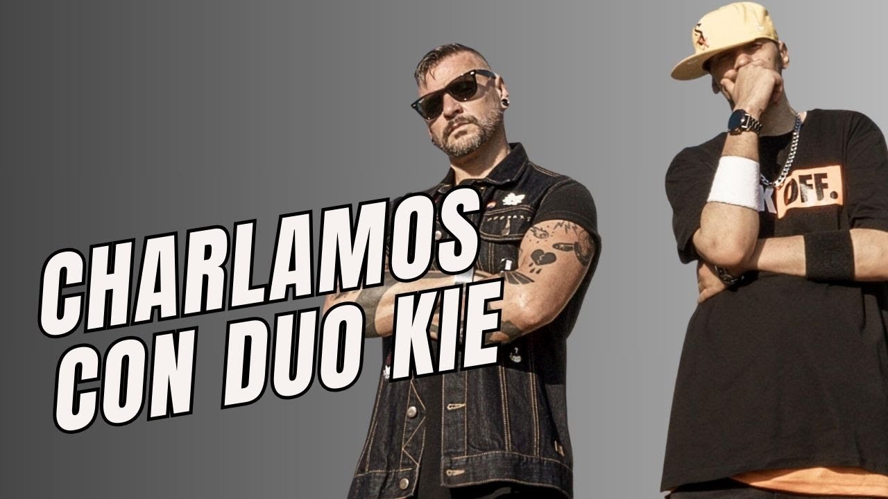 Entrevista a Duo Kie I Am Rap | Hablamos sobre su vuelta, su estilo ...