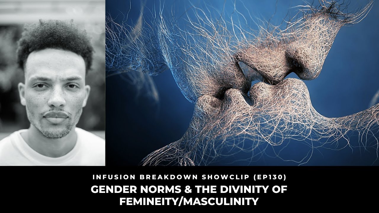 Gender Norms & the Divinity of Femineity/Masculinity | IBDS clip (EP130 ...