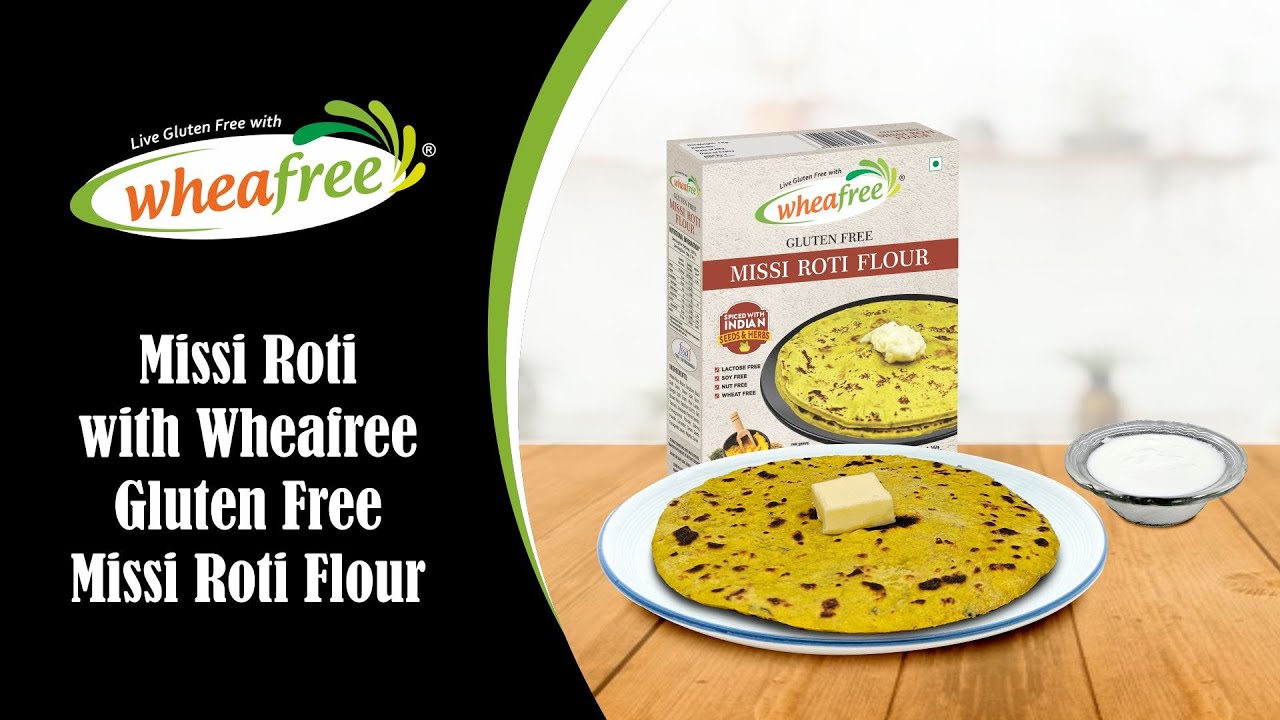 Gluten Free - Missi Roti Flour || Wheafree - YouTube