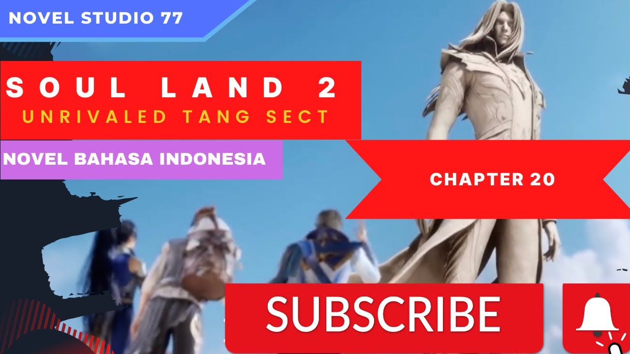 Soul Land 2 The Unrivaled Tang Sect Chapter 20 Novel Bahasa Indonesia ...