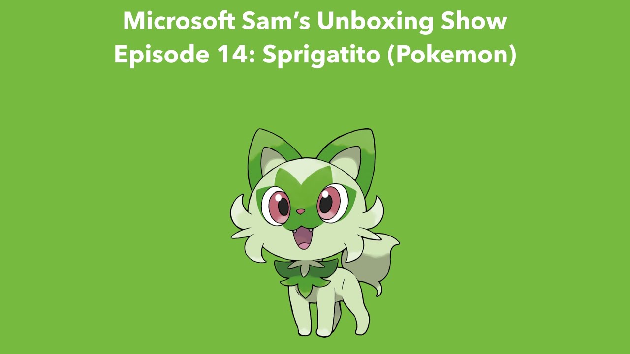 Microsoft Sam’s Unboxing Show: Episode 14: Sprigatito’s Birthday Gifts ...