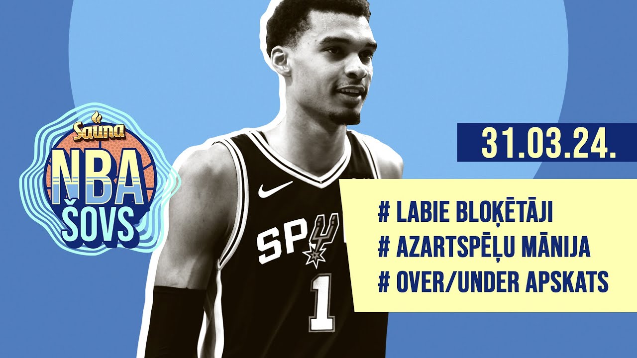 NBA un azartspēles, bloku cipari un O/U atskats | Sauna: NBA ŠOVS - YouTube