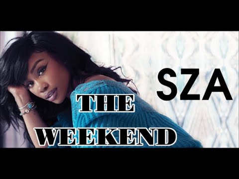 SZA - The Weekend - YouTube