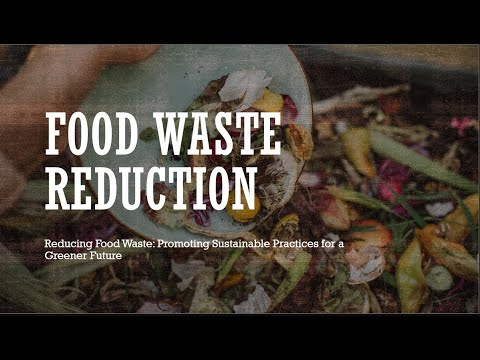 FOOD WASTE REDUCTION PROJECT | UNIVERSITY PROJECT | EXTENSIVE OUTREACH ...