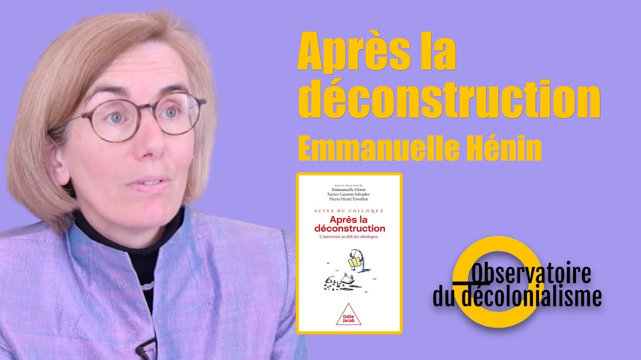 Après La Déconstruction, Emmanuelle Hénin, Observatoire du ...