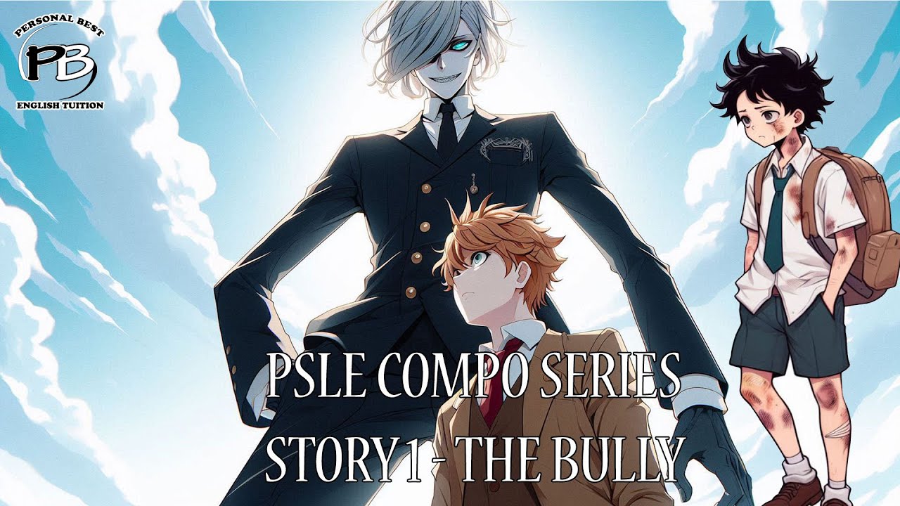 PSLE English Composition Story 1 - The Bully - YouTube