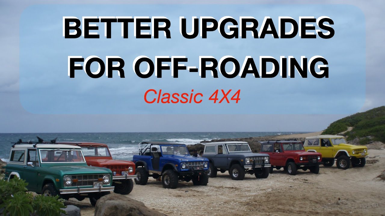 10 Classic 4X4 Upgrades for Better Off-road Capability - YouTube