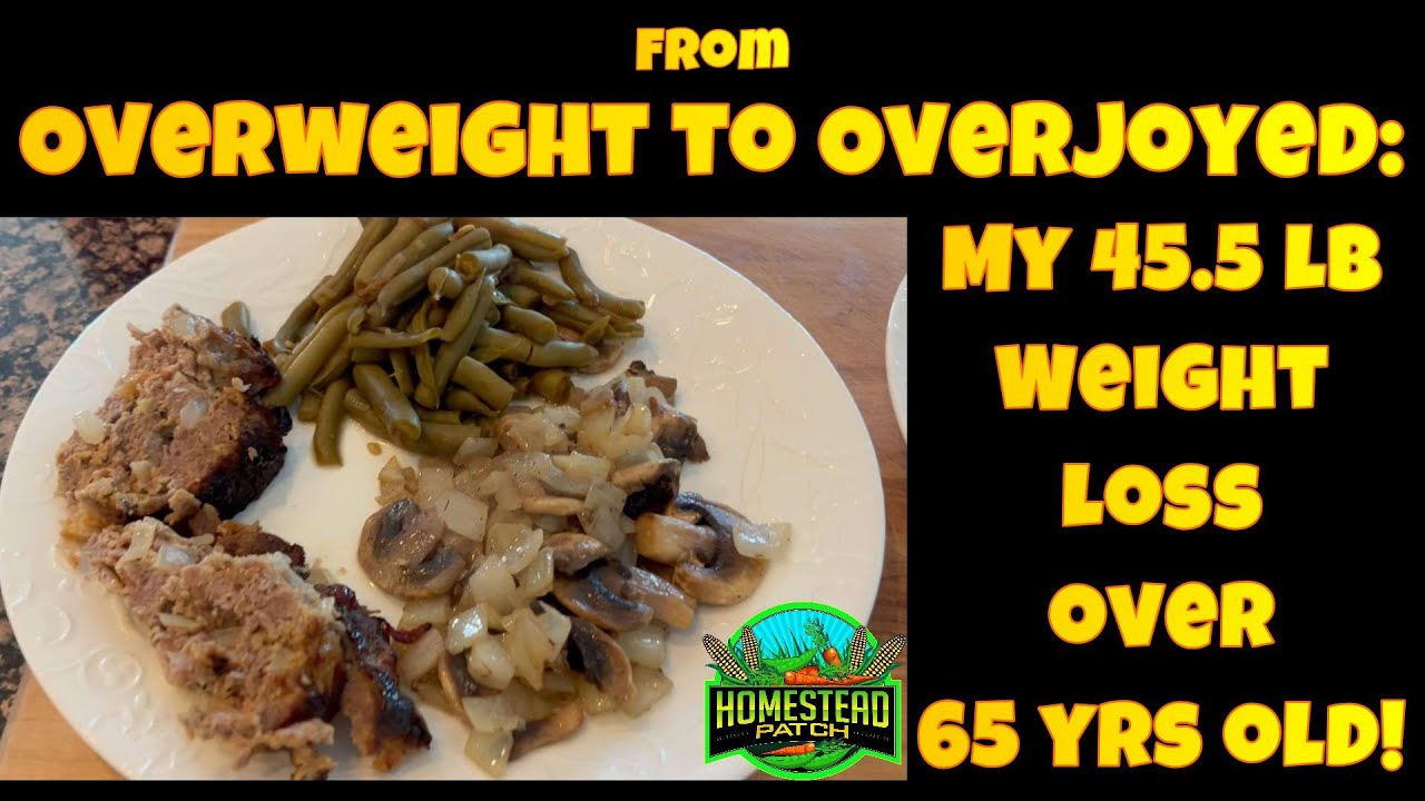 From OVERWIEGHT to OVERJOYED: My 45.5 lb WEIGHT LOSS AT 65! # ...